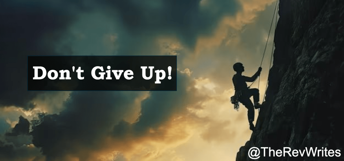 Don’t Give Up! (Sermon) – Kathairo Solutions